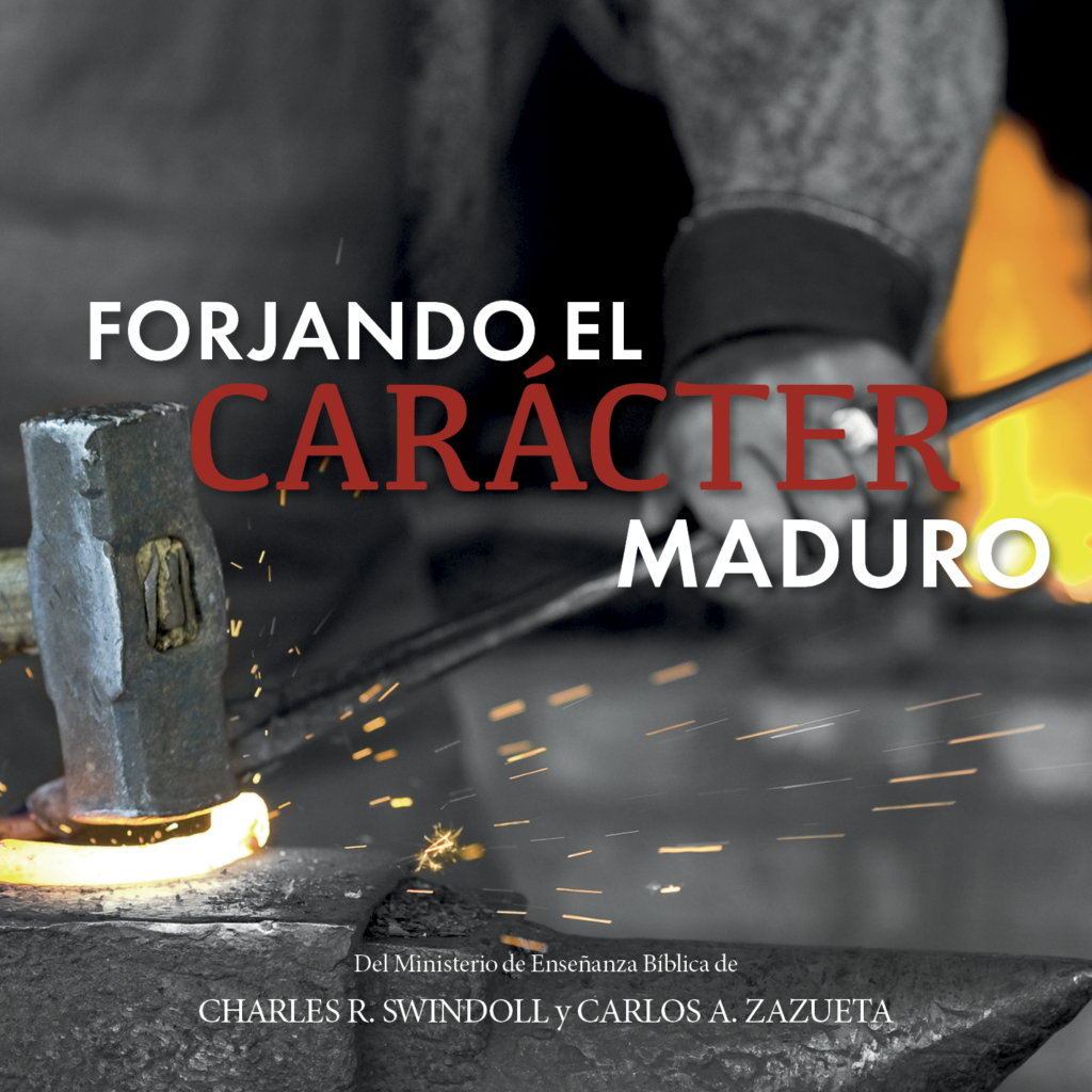 Forjando el Carácter Maduro - Visión Para Vivir